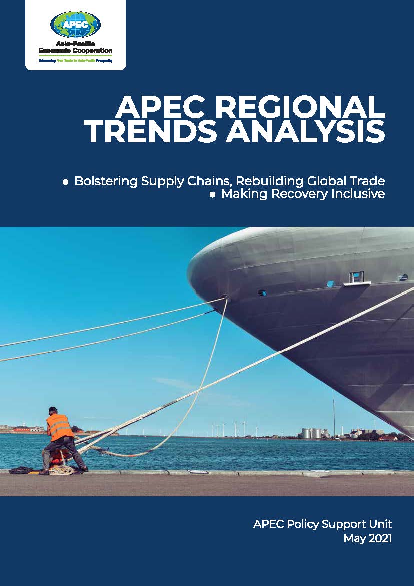 APEC Regional Trends Analysis, May 2021: Bolstering Supply Chains ...