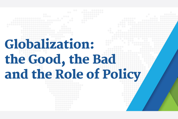 Globalization: The Good, the Bad, and the Role of Policy | APEC